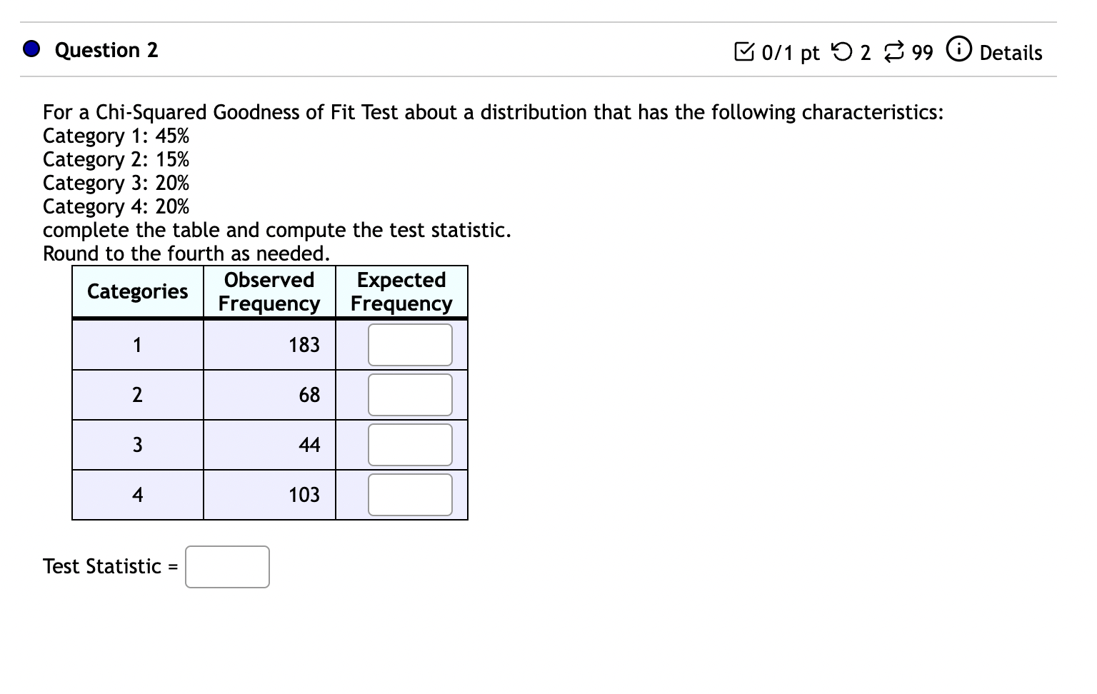 Solved Question 1 For a Chi-Squared Goodness of Fit Test | Chegg.com