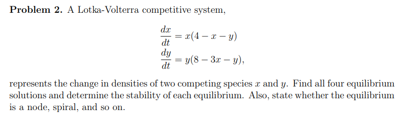 Solved Problem 2. A Lotka-Volterra competitive system, | Chegg.com