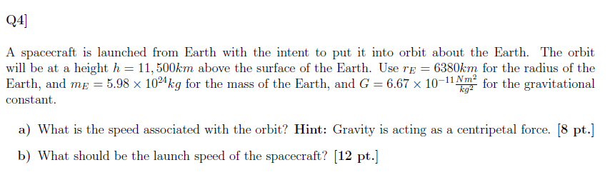 Solved Q4] A spacecraft is launched from Earth with the | Chegg.com
