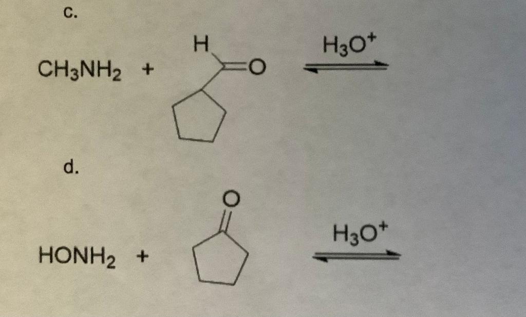 Solved C. H H30+ CH3NH2 + d. H30+ HONH2 + | Chegg.com