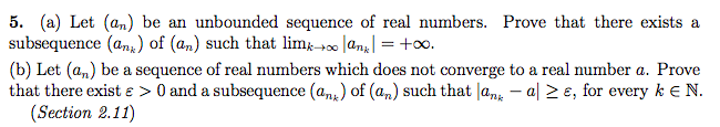 Solved 5. (a) Let (an) be an unbounded sequence of real | Chegg.com
