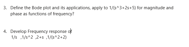 Solved 3. Define the Bode plot and its applications, apply | Chegg.com