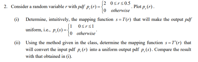 Solved Consider a random variable r with pdfpr(r)={200≤r≤0.5 | Chegg.com