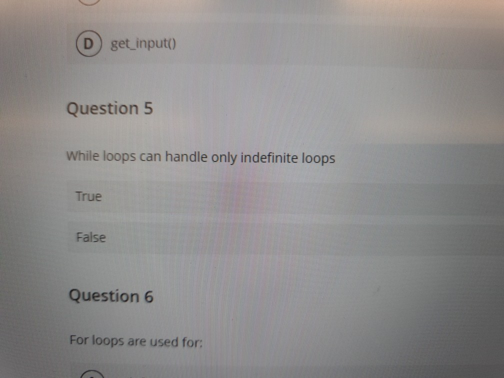 Solved get_ input() Question 5 While loops can handle only | Chegg.com