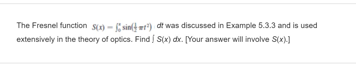 Solved The Fresnel function S(x) = sin(į mt?) dt was | Chegg.com