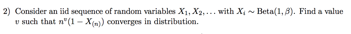 Solved 2) Consider an iid sequence of random variables X1, | Chegg.com