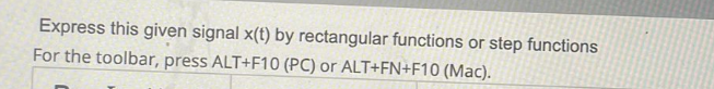 Solved Express this given signal x(t) by rectangular | Chegg.com