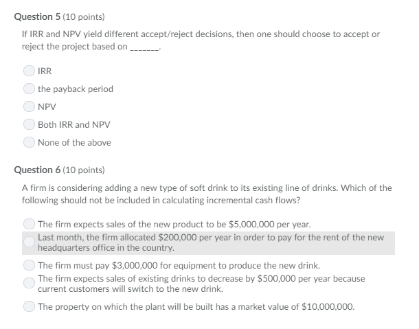 Solved Question 5 (10 points) If IRR and NPV yield different | Chegg.com
