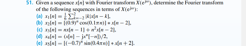 Solved 51. Given a sequence x[n] with Fourier transform | Chegg.com
