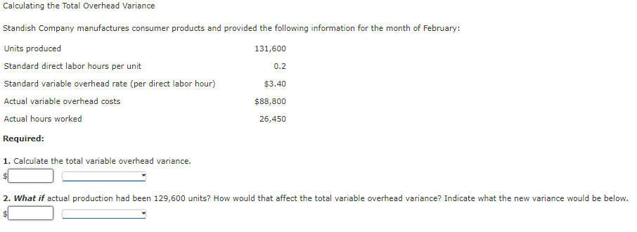 Solved Calculating the Total Overhead Variance Standish | Chegg.com