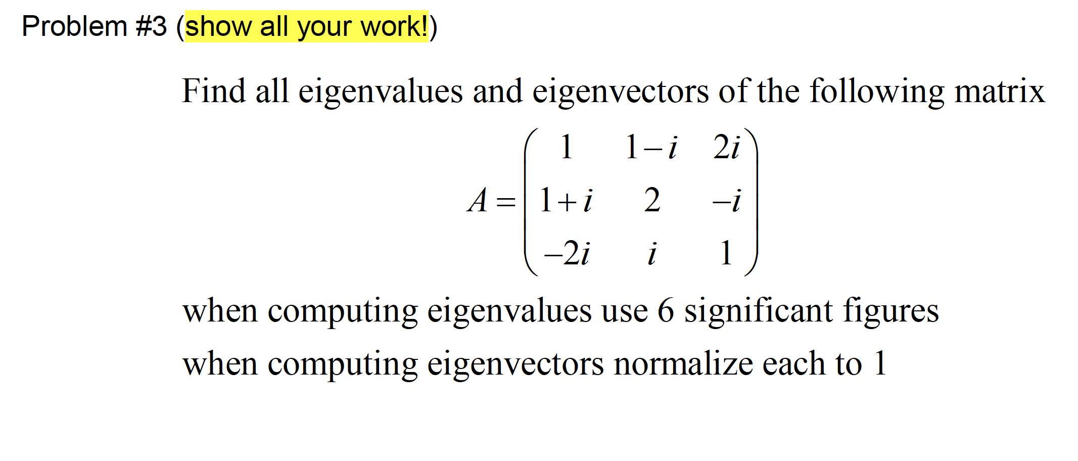 Solved Problem \#3 (show all your work!) Find all | Chegg.com