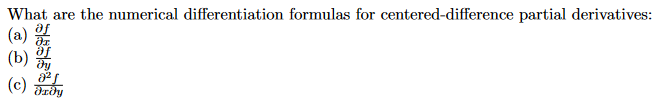 Solved What are the numerical differentiation formulas for | Chegg.com