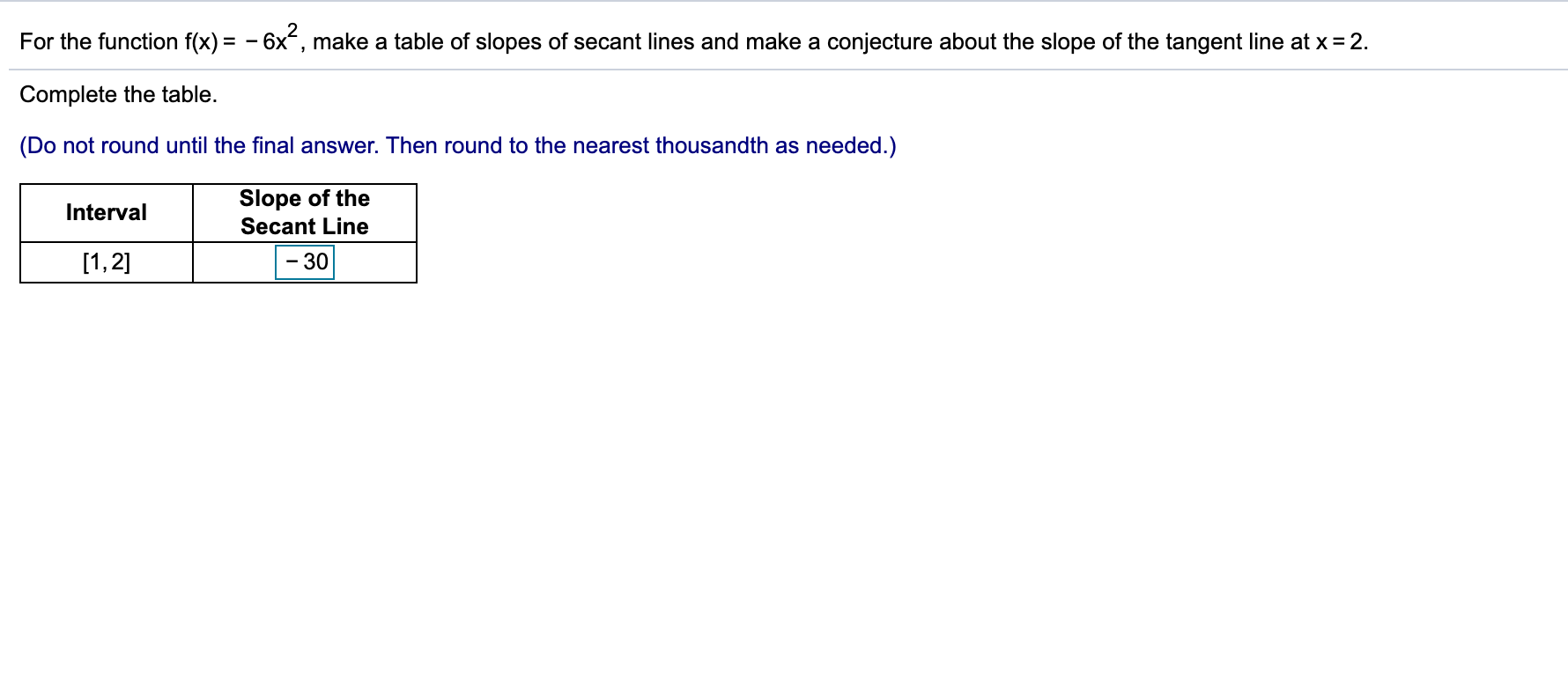 Solved For the function f(x) = - 6x?, make a table of slopes | Chegg.com