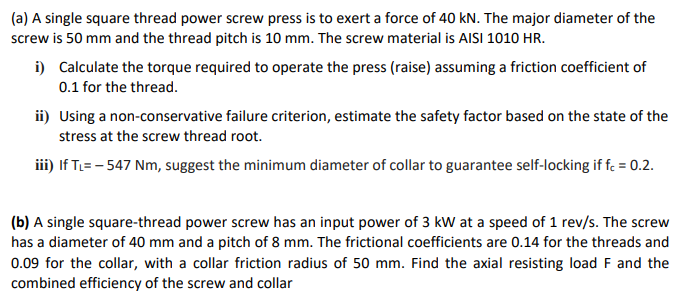Solved (a) ﻿A single square thread power screw press is to | Chegg.com