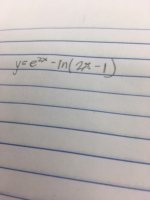 Solved Y = e^2x - in (2x - 1) | Chegg.com
