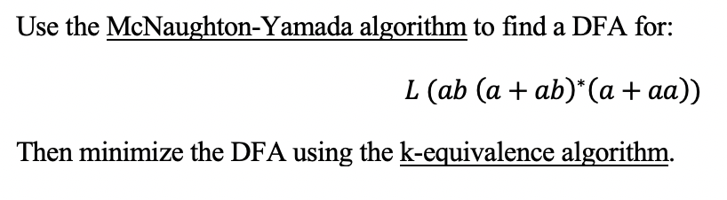Solved Use the McNaughton-Yamada algorithm to find a DFA | Chegg.com