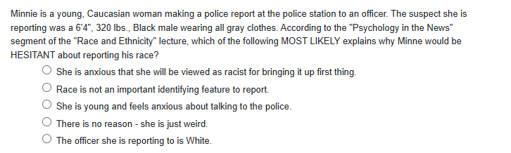 Solved Minnie is a young, Caucasian woman making a police | Chegg.com