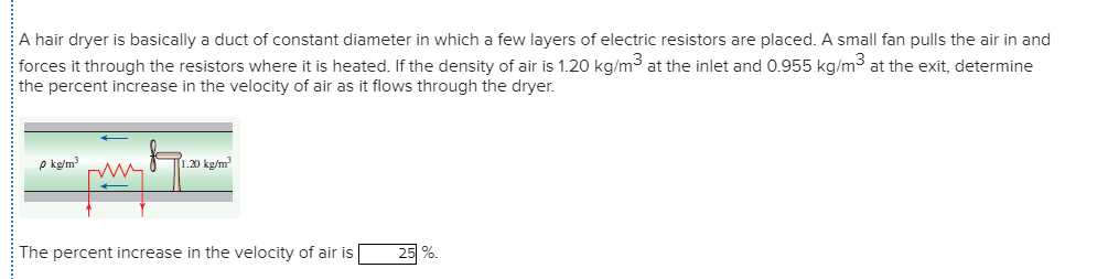 Solved A hair dryer is basically a duct of constant diameter | Chegg.com