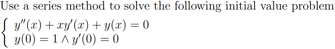 Solved Use a series method to solve the following initial | Chegg.com