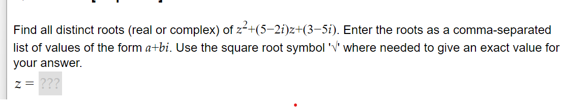 Solved Find all distinct roots (real or complex) of | Chegg.com