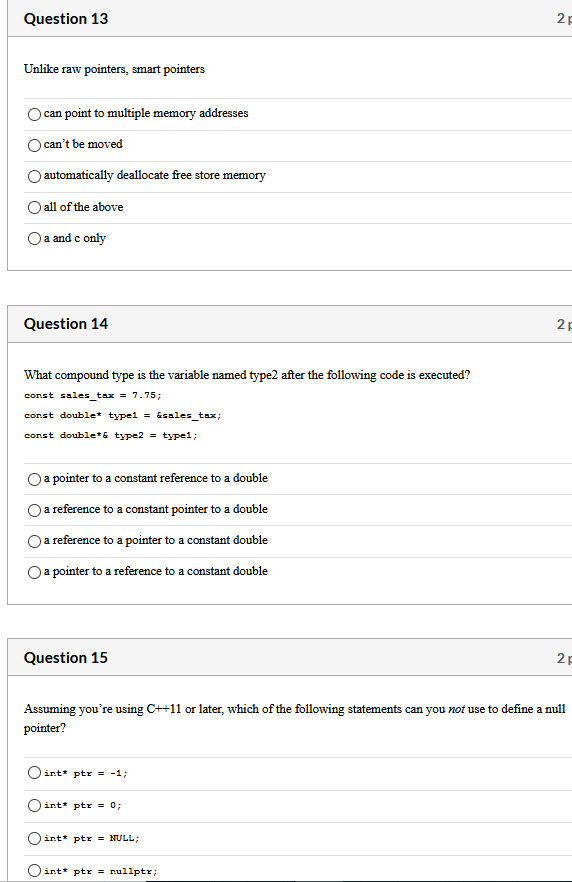 Solved Question 13 Unlike Raw Pointers Smart Pointers Can 