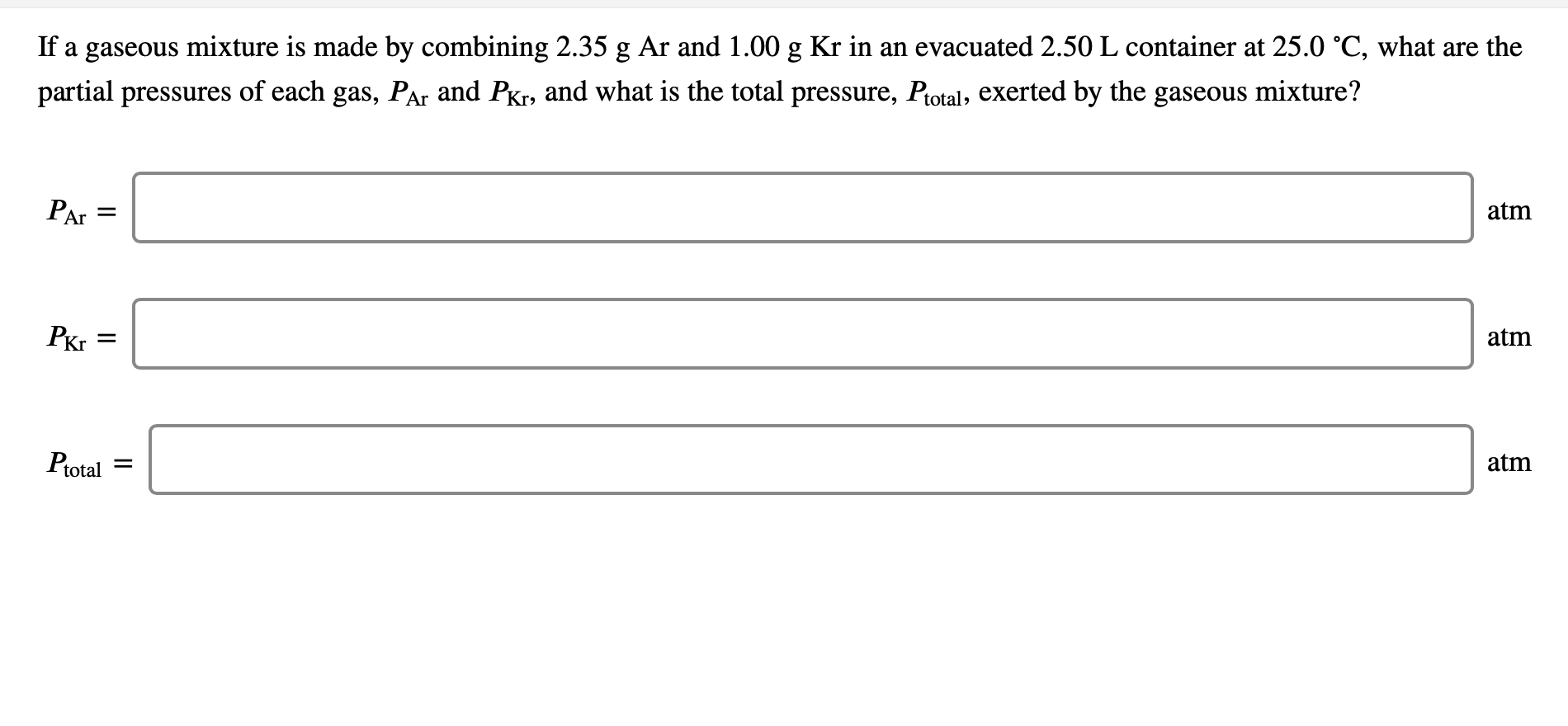 Solved If a gaseous mixture is made by combining 2.35 g Ar | Chegg.com