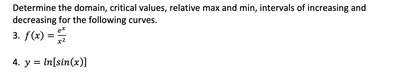 Solved Determine the domain, critical values, relative max | Chegg.com