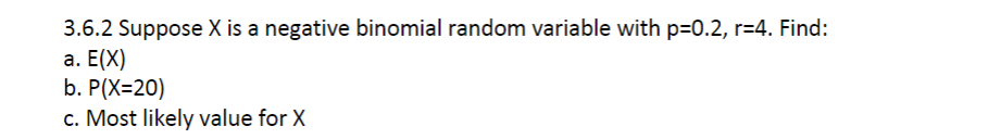 Solved 3.6.2 Suppose X is a negative binomial random | Chegg.com