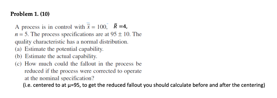 Solved Problem 1. (10) A process is in control with X = 100, | Chegg.com
