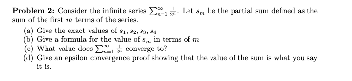 Solved Problem 2: Consider the infinite series 2n=1 z. Let | Chegg.com
