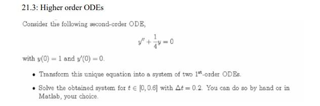 Solved 21.3: Higher order ODEs Consider the following | Chegg.com Solved 21.3: Higher order ODEs Consider the following | Chegg.com