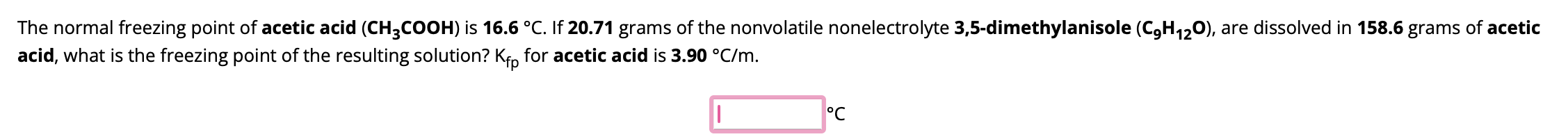 Solved The normal freezing point of acetic acid (CH3COO H) | Chegg.com
