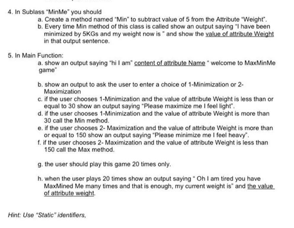 Solved 4. In Sublass "Min Me" you should a. Create a method | Chegg.com