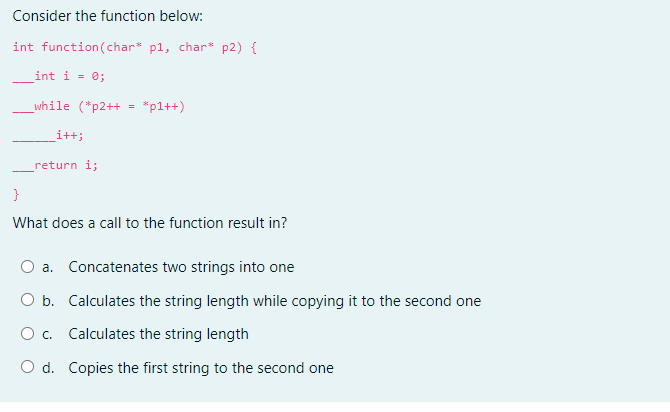Solved Consider the function below: int function(char* p1, | Chegg.com