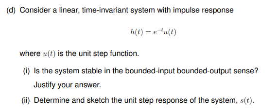 Solved d) Consider a linear, time-invariant system with | Chegg.com