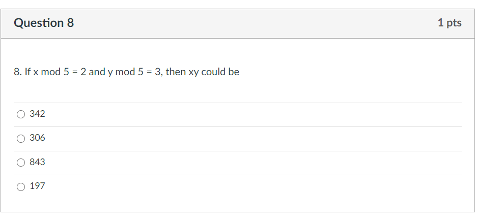 Solved Question 8 1 pts 8. If x mod 5 = 2 and y mod 5 = 3, | Chegg.com