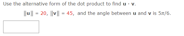 Solved Use the alternative form of the dot product to find | Chegg.com