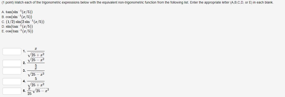 Solved (1 point) Match each of the trigonometric expressions | Chegg.com