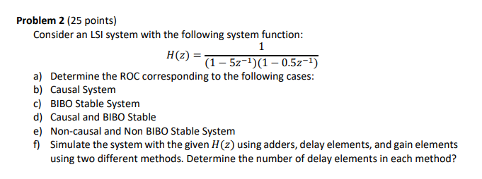 Problem 2 (25 points) Consider an LSI system with the | Chegg.com
