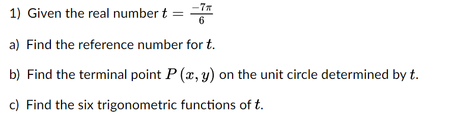 Solved 1) Given the real number t=6−7π a) Find the reference | Chegg.com