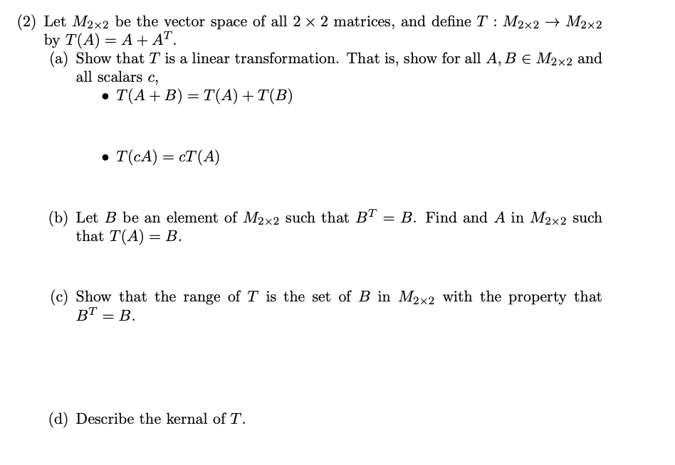 Solved (2) Let M2x2 be the vector space of all 2 x 2 | Chegg.com