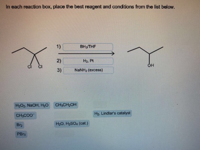 Solved In each reaction box, place the best reagent and | Chegg.com