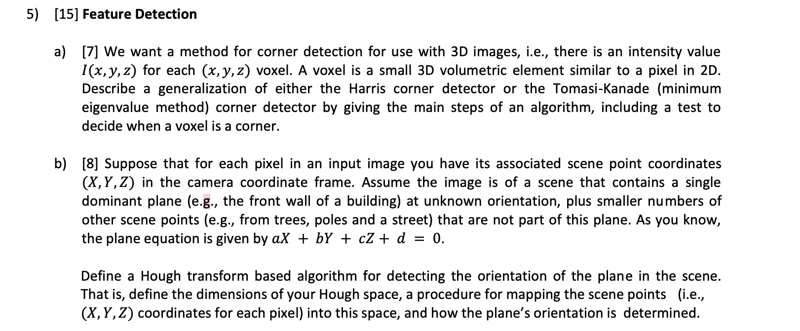 Solved 5) [15] Feature Detection a) [7] We want a method for | Chegg.com