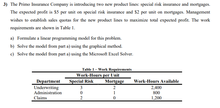 Solved 3) The Primo Insurance Company is introducing two new | Chegg.com