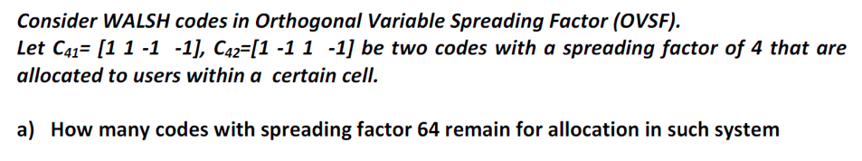 Consider Walsh Codes In Orthogonal Variable Spreading