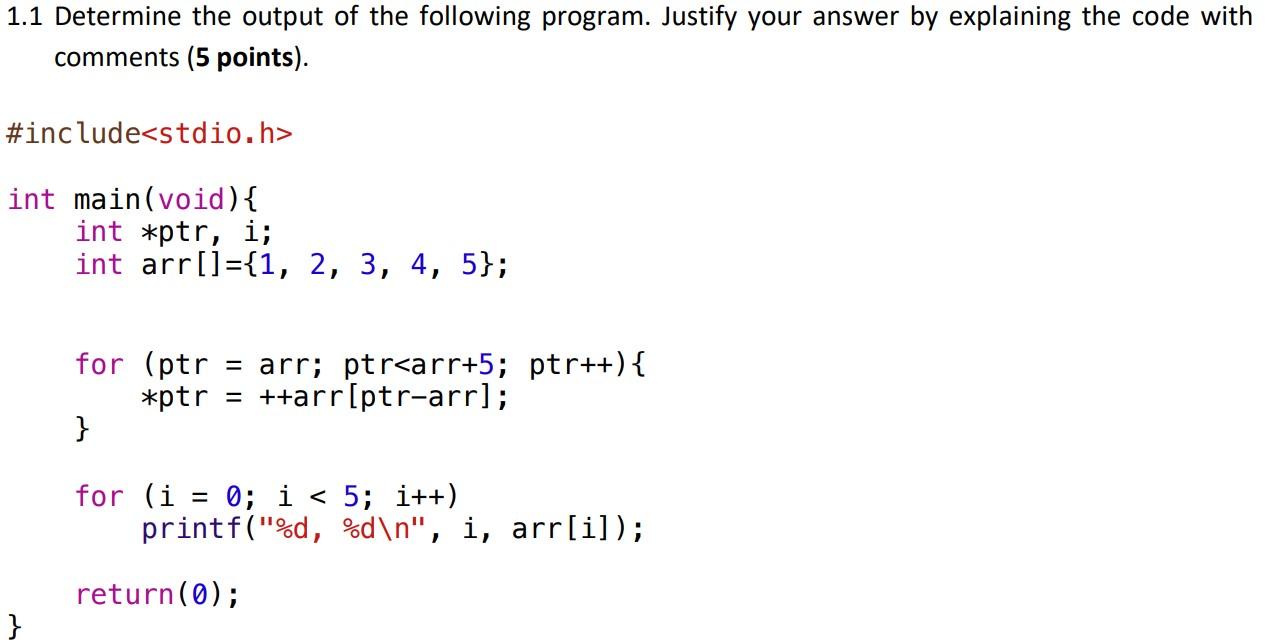 Solved 1.1 Determine the output of the following program. | Chegg.com