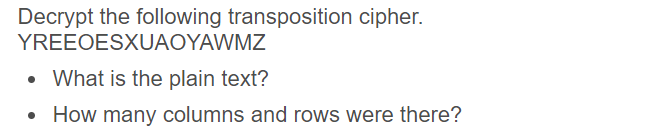 Solved Decrypt the following transposition cipher. | Chegg.com