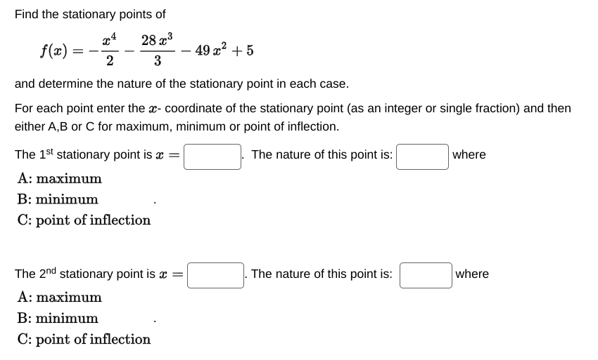 Solved Find the stationary points of f(x)=−2x4−328x3−49x2+5 | Chegg.com