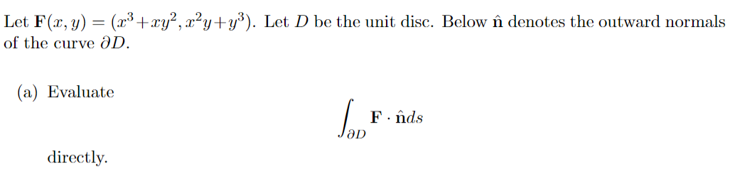 Solved Let F(x,y)=(x3+xy2,x2y+y3). Let D be the unit disc. | Chegg.com
