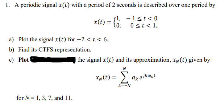 Solved 1. A periodic signal x(t) with a period of 2 seconds | Chegg.com